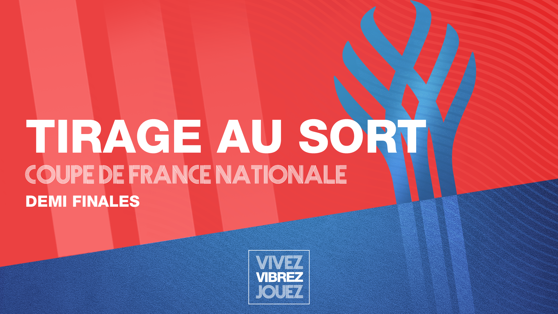 TIRAGE AU SORT DES DEMI FINALES DE LA COUPE DE FRANCE NATIONALE - FFHandball