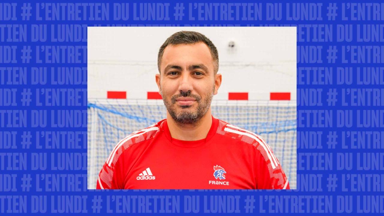 Entretien du lundi - Mourad Bounouara - FFHandball